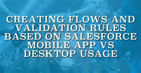 How To Create Flows Or Validation Rules For Salesforce App Yumi
