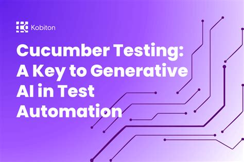 Cucumber Testing A Key To Generative Ai In Test Automation
