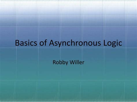 ppt basics of asynchronous logic powerpoint presentation free