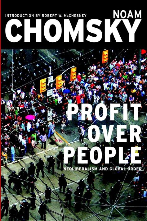 Profit Over People Neoliberalism And Global Order Noam Chomsky Robert