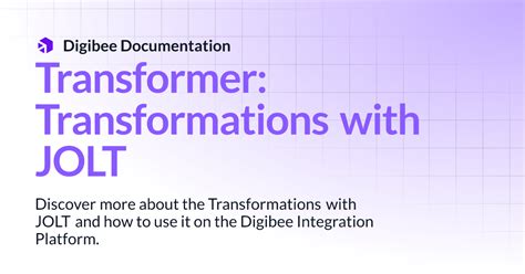 Transformer Transformations With Jolt Digibee Documentation