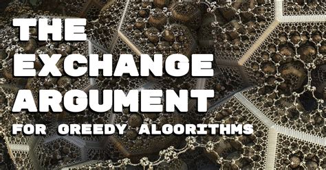 Greedy Algorithms: The Exchange Argument Explained
