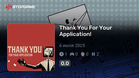 Купить игру Thank You For Your Application Stopgame