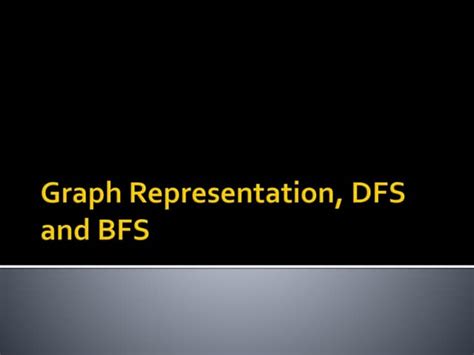 Graph Representation Dfs And Bfs Presentationpptx