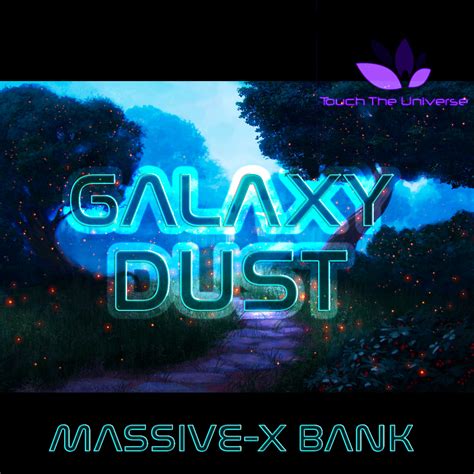Galaxy Dust For Massive X By Touch The Universe