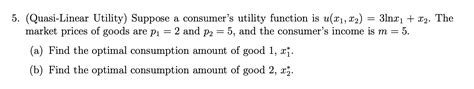 Solved (Quasi-Linear Utility) ﻿Suppose a consumer's utility | Chegg.com