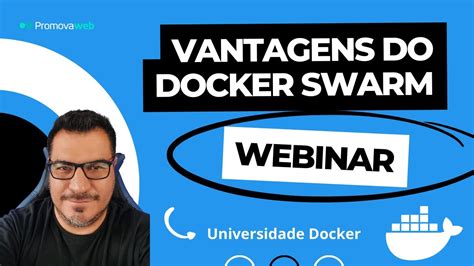 Webinar Sobre Vantagens Do Docker Swarm Youtube