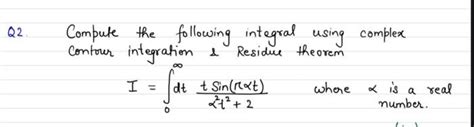 solved q2 compute the following integral using complex