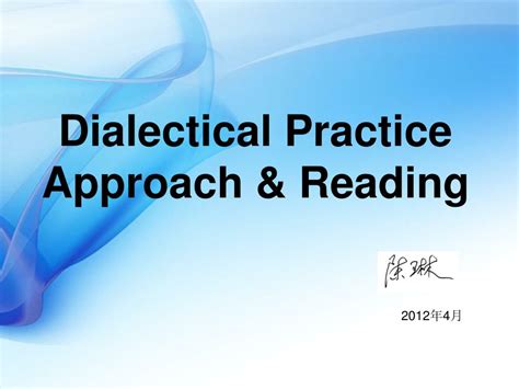 Ppt Dialectical Practice Approach And Reading Powerpoint Presentation