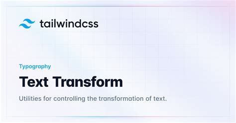 Text Transform Tailwind Css