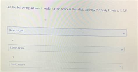 solved put the following actions in order of the process