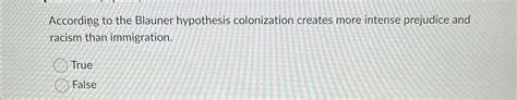 Solved According To The Blauner Hypothesis Colonization