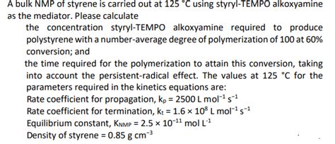 Solved A Bulk Nmp Of Styrene Is Carried Out At 125∘c Using