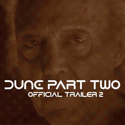 Dune Talk ‘dune Part Two Trailer Two Reactions Dune News Net