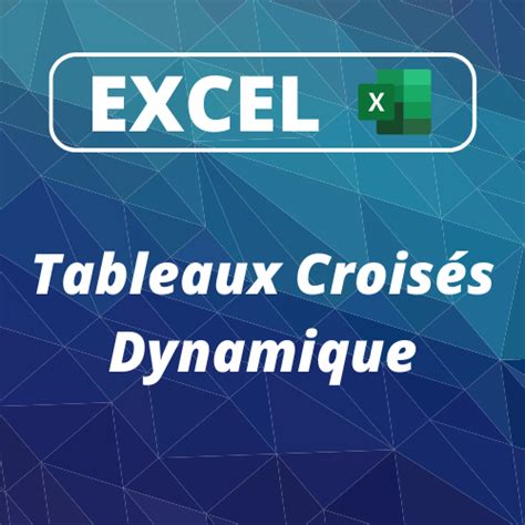 Excel Tableaux Croisés Dynamiques Accoform