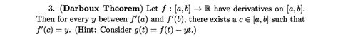 Solved 3 Darboux Theorem Let F [a B]→r Have Derivatives