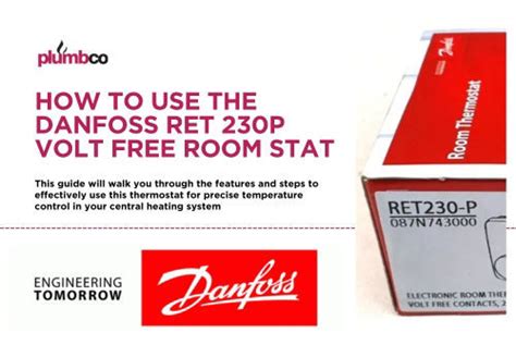 Effortless Comfort Using The Danfoss Ret 230p Volt Free Room Stat