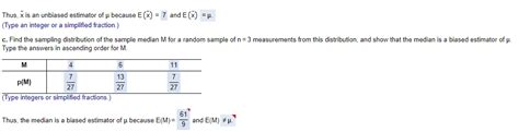 Solved Thus X Is An Unbiased Estimator Of µ Because E X 7 And E X µ 1 Answer
