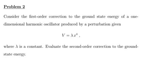 Solved Problem 2 Consider The First Order Correction To The
