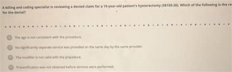 Solved A Billing And Coding Specialist Is Reviewing A Denied Claim For