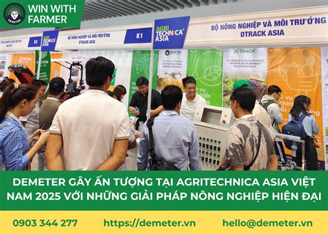 Demeter Demeter Gây ấn Tượng Tại Agritechnica Asia ViỆt Nam 2025 Với