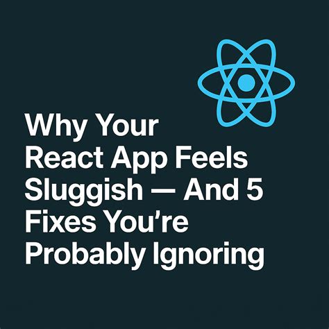 Why Your React App Feels Sluggish By Shipra Shankhwar Jun 2025 Medium