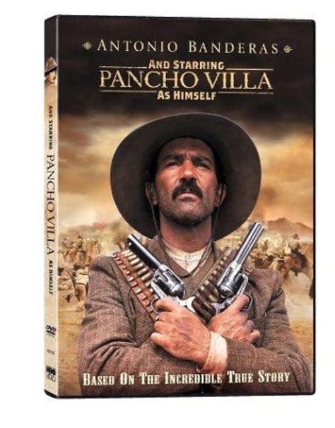 And Starring Pancho Villa As Himself 2003