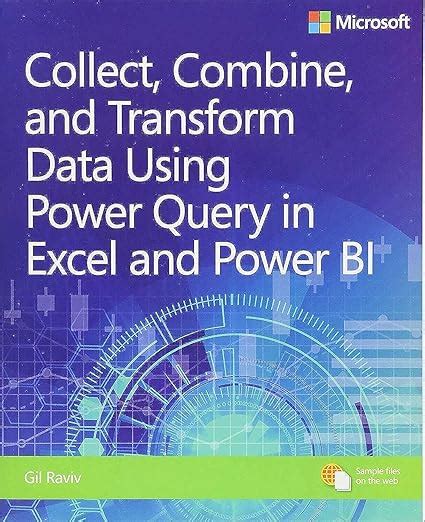 Collect Combine And Transform Data Using Power Query In Excel And Power Bi Business Skills
