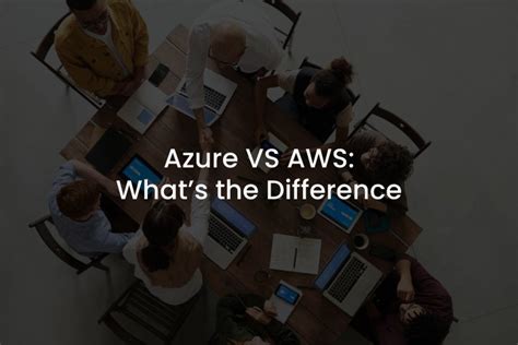 Whats The Difference Between Azure And AWS Agiliway