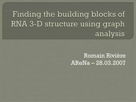Ppt Finding The Building Blocks Of Rna 3 D Structure Using Graph Analysis Powerpoint