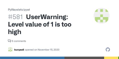 userwarning level value of 1 is too high · issue 581 · pywavelets