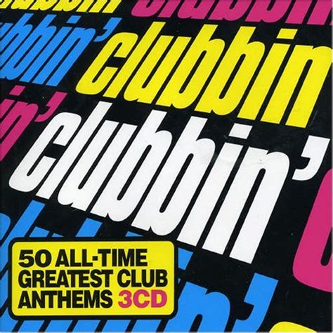 Various Artists Clubbin 50 All Time Greatest Club Anthems Amazon