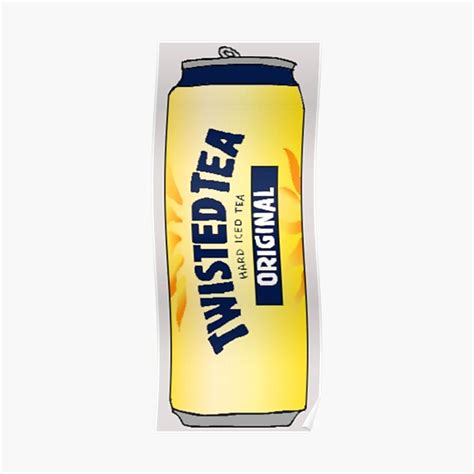 Twisted Tea Poster For Sale By Catcar28 Redbubble