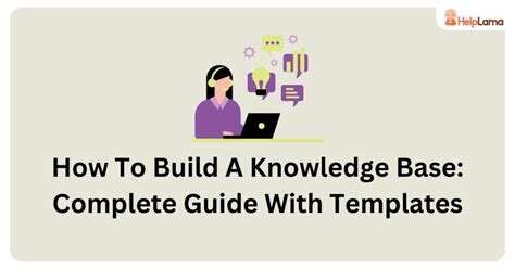How To Build A Knowledge Base Complete Guide With Templates