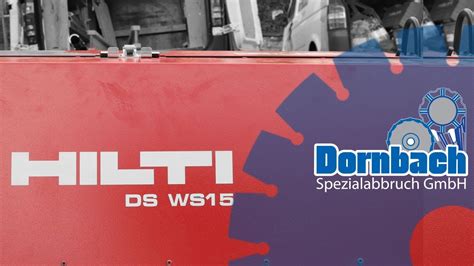 Hilti Ds Ws15 Diamantseilsäge Im Einsatz Bei Dornbach Spezialabbruch Youtube