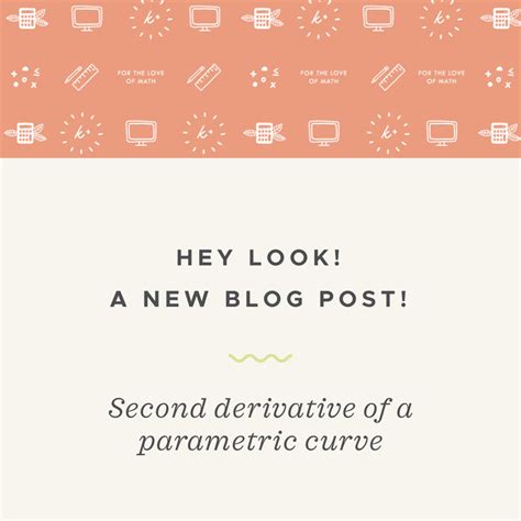 How To Find The Second Derivative Of A Parametric Curve — Krista King