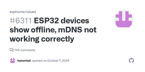 Esp32 Devices Show Offline Mdns Not Working Correctly · Issue 6311 · Esphomeissues · Github