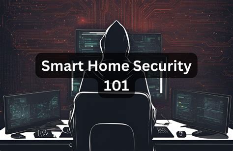 Smart Home Security Protect Your Privacy And Iot Devices Smart Home Scope