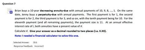 Solved Question 7 Brian Buys A 10 Year Decreasing Annuity Due With