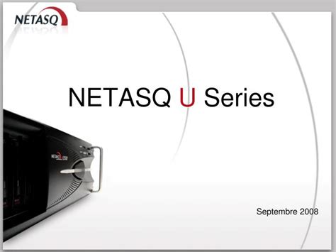 Ppt Netasq U Series Powerpoint Presentation Free Download Id3603070