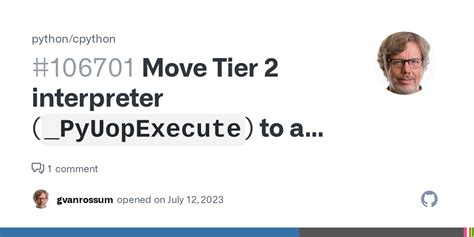 Move Tier 2 Interpreter `pyuopexecute` To A New File · Issue 106701 · Pythoncpython · Github