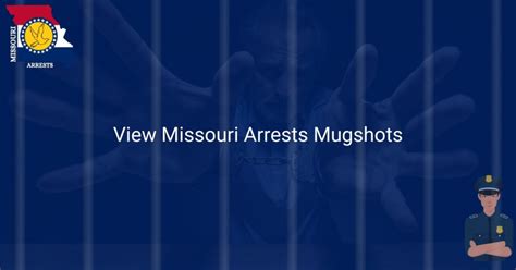View Missouri Arrests Mugshots Mo
