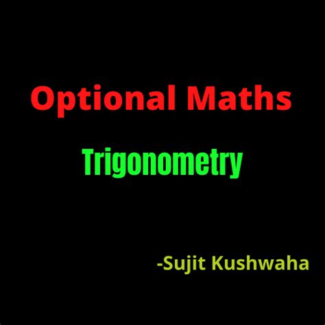 multiple angles and sub multiple angles sujit prasad kushwaha