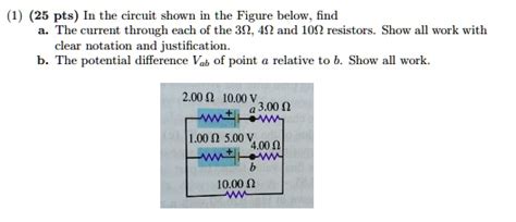 25 pts in the circuit shown in the figure below fin… solvedlib