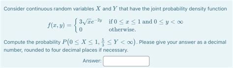 Solved Consider Continuous Random Variables X And Y That Chegg