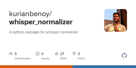 GitHub Kurianbenoy Whisper Normalizer A Python Package For Whisper Normalizer
