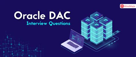 Top Oracle DAC Interview Questions Answers In