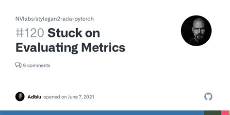 Stuck On Evaluating Metrics Issue NVlabs Stylegan Ada Pytorch GitHub