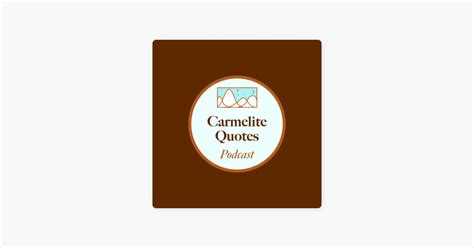 Carmelite Quotes Ep06 Sts Louis And Zelie Martin Novena Intro On Apple Podcasts
