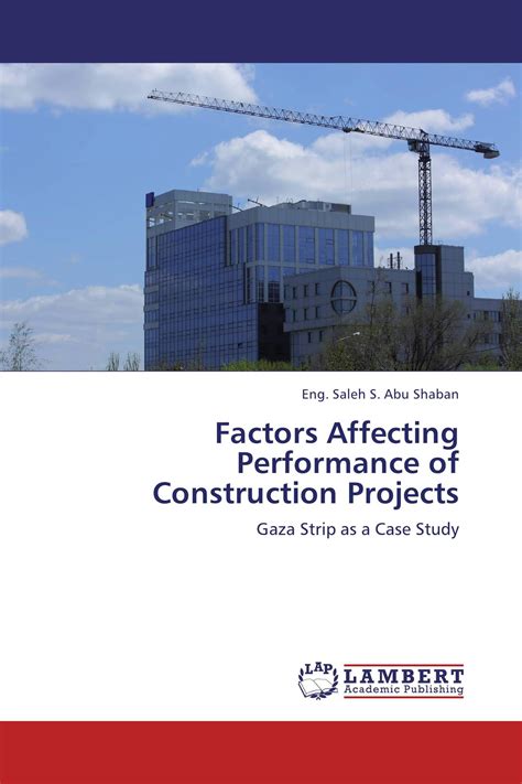 Factors Affecting Performance Of Construction Projects 978 3 8454